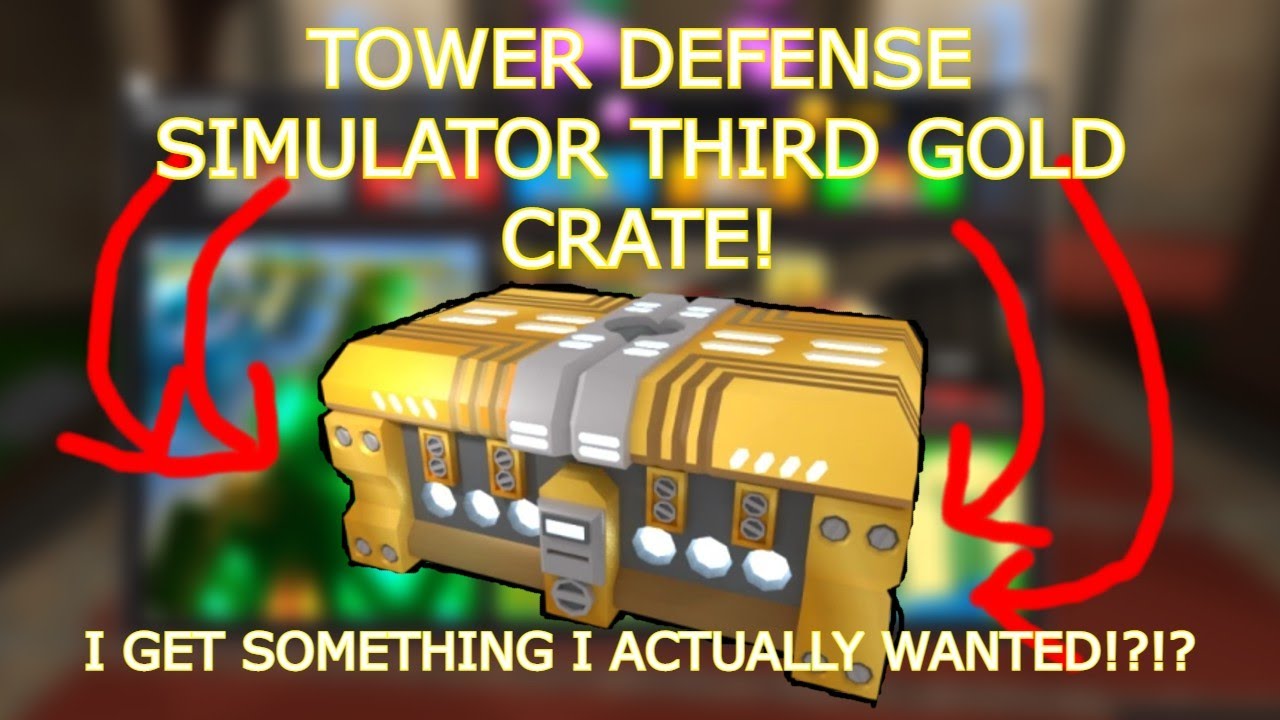 TDS THIRD GOLDEN CRATE! | Tower Defense Simulator Roblox - YouTube