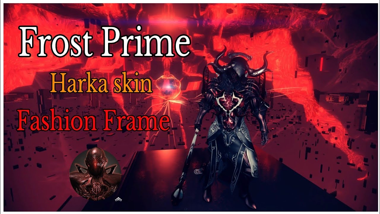 ]Warframe [PS4] Frost Prime Harka skin Fashion Frame - YouTube