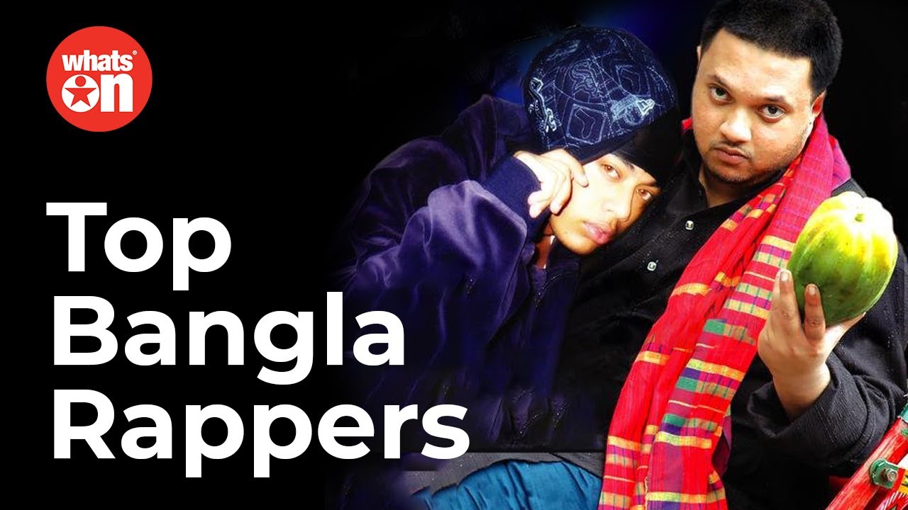 Top 10 Bangla Rap Artist 2021 | WhatsOn - YouTube