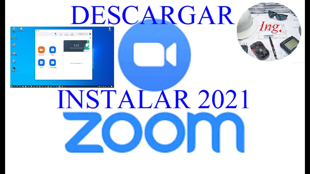 COMO DESCARGAR E INSTALAR ZOOM 2021 ACTUALIZADO. @ing. - YouTube