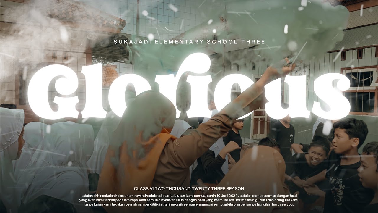 Catatan Akhir Sekolah - kelas VI [Rewind] 🎬 - Glorius - Class VI two ...