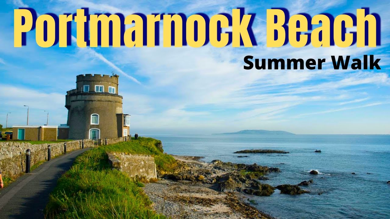 PORTMARNOCK Beach | Dublin North | Seaside Walking Tour | Summer ...