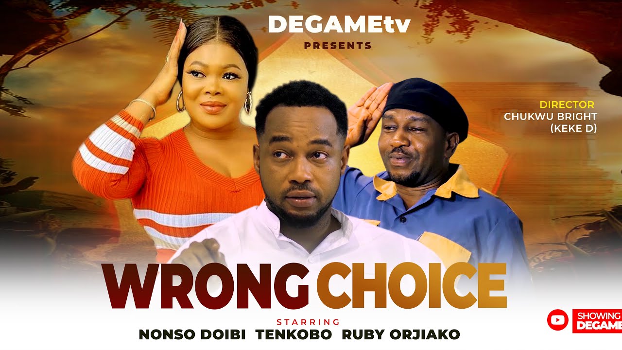 WRONG CHOICE 2 - NONSO DIOBI, RUBY OJIAKO, FRED EBERE - 2024 Latest ...