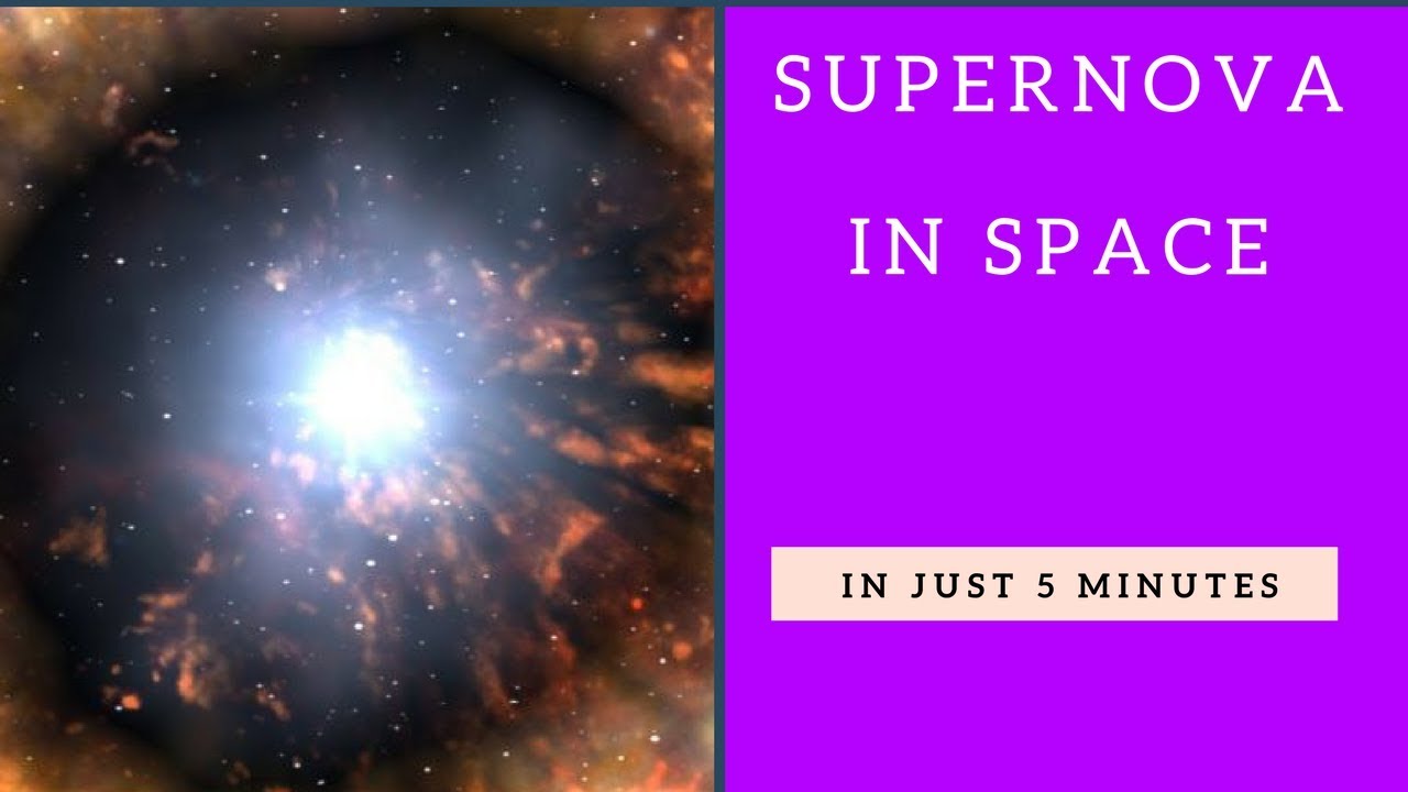 Understanding supernova in space in just 5 minutes - YouTube