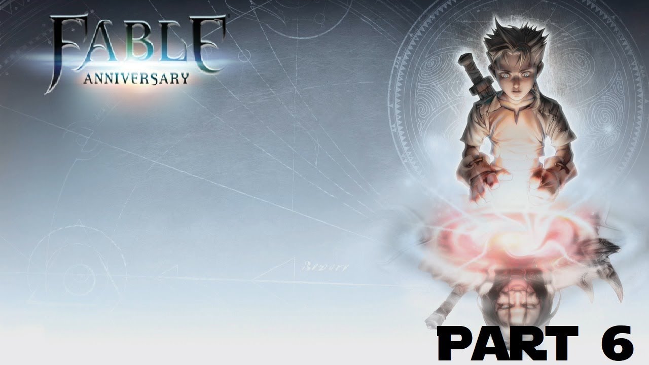 Fable Anniversary Walkthrough Part 6 - YouTube
