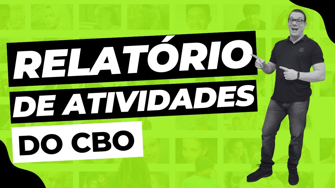 COMO BAIXAR O RELATÓRIO DE ATIVIDADES DO CBO PARA MINHA PROFISSÃO ...
