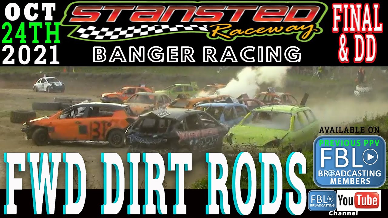 Stansted Raceway. FWD DIRT RODS. FINAL AND DD. 24th October 2021. # ...