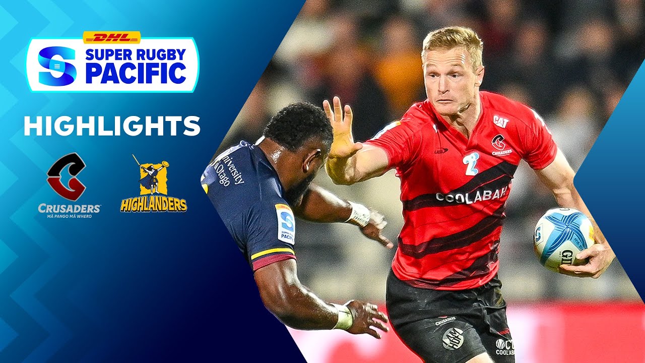 HIGHLIGHTS | Crusaders vs Highlanders | Super Rugby Pacific Round 15 ...