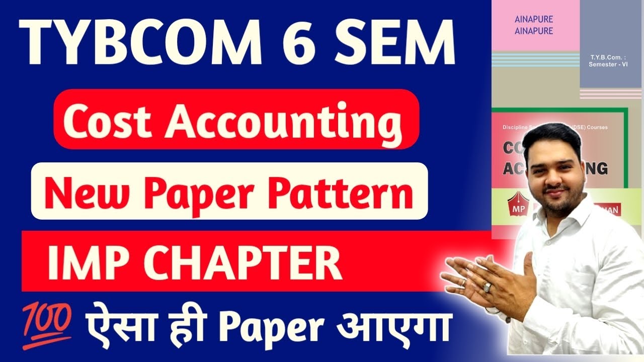 COST ACCOUNTING Paper Pattern || TYBCOM 6 SEMESTER || CA Paper Pattern ...