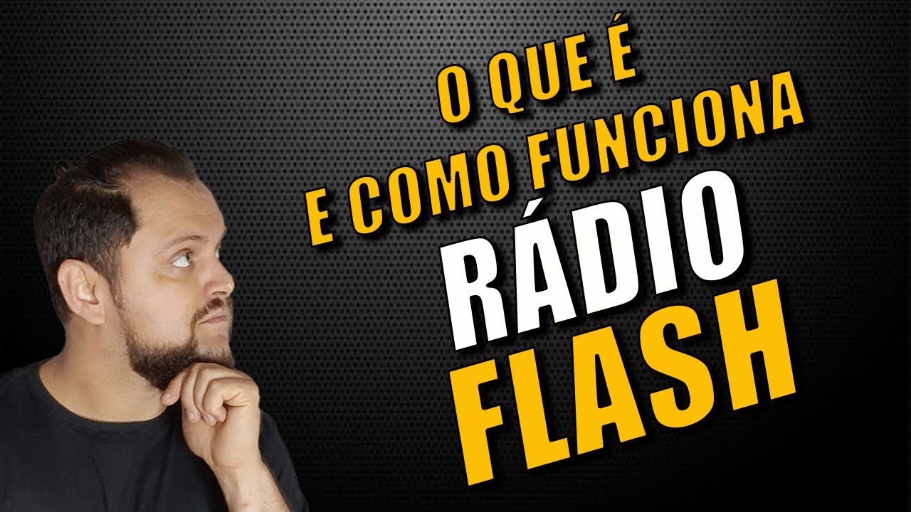 O Que é e Como Funciona o Radio Flash - Não Compre antes de ver esse ...