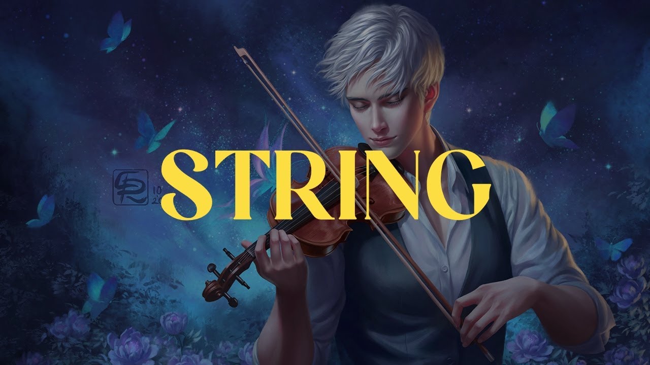 STRING ~ 🎻 EMOTIVE VIOLIN and CELLO Music - String & Piano playlist to bring out your feelings 🎻 ...