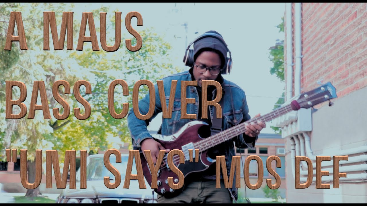 Umi Says -Mos Def (Bass Cover by Maus) - YouTube