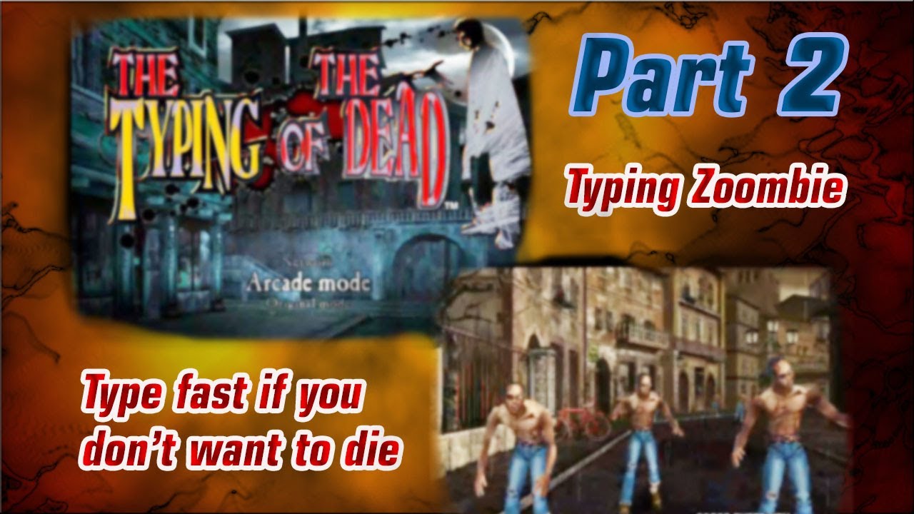 Part2| Killing zombie mission| Typing Skill improvement| Try to type ...