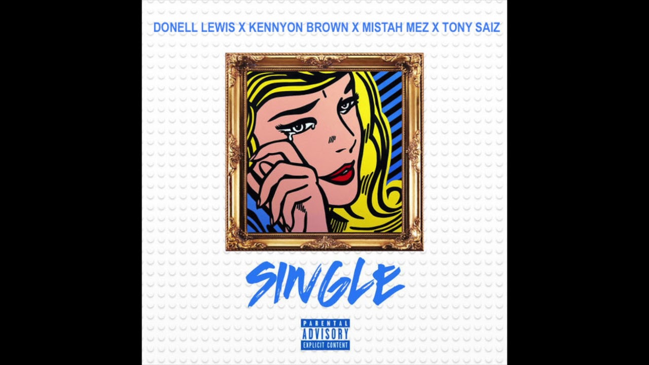Donell Lewis & Kennyon Brown (feat. Mistah Mez & Tony Saiz) - Single ...