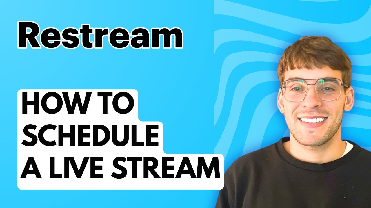 How to Schedule a Live Stream Through Restream [2026 Full Guide] - YouTube
