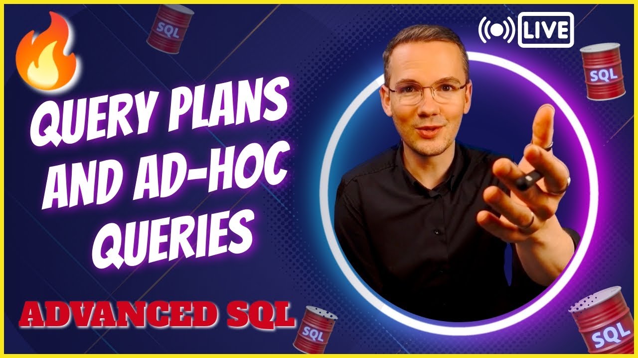 🛢 SQLBootcamp Advanced Series: Query Plans and Ad-hoc Queries 🤯 - YouTube