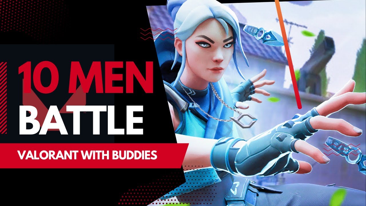 THE 10 MEN BATTLE COMPETITIVE | Valorant Custom Competitive | Valorant ...