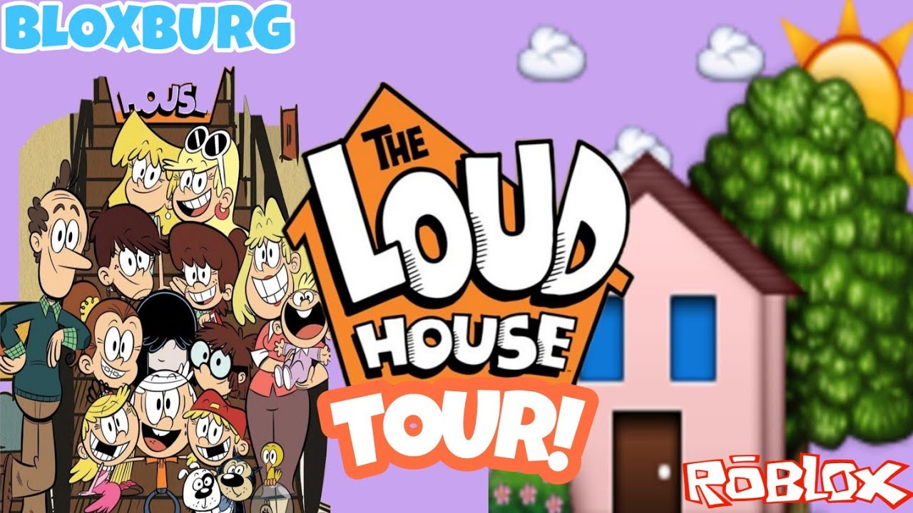 House Tour! "The Loud House" In Bloxburg (Roblox) - YouTube