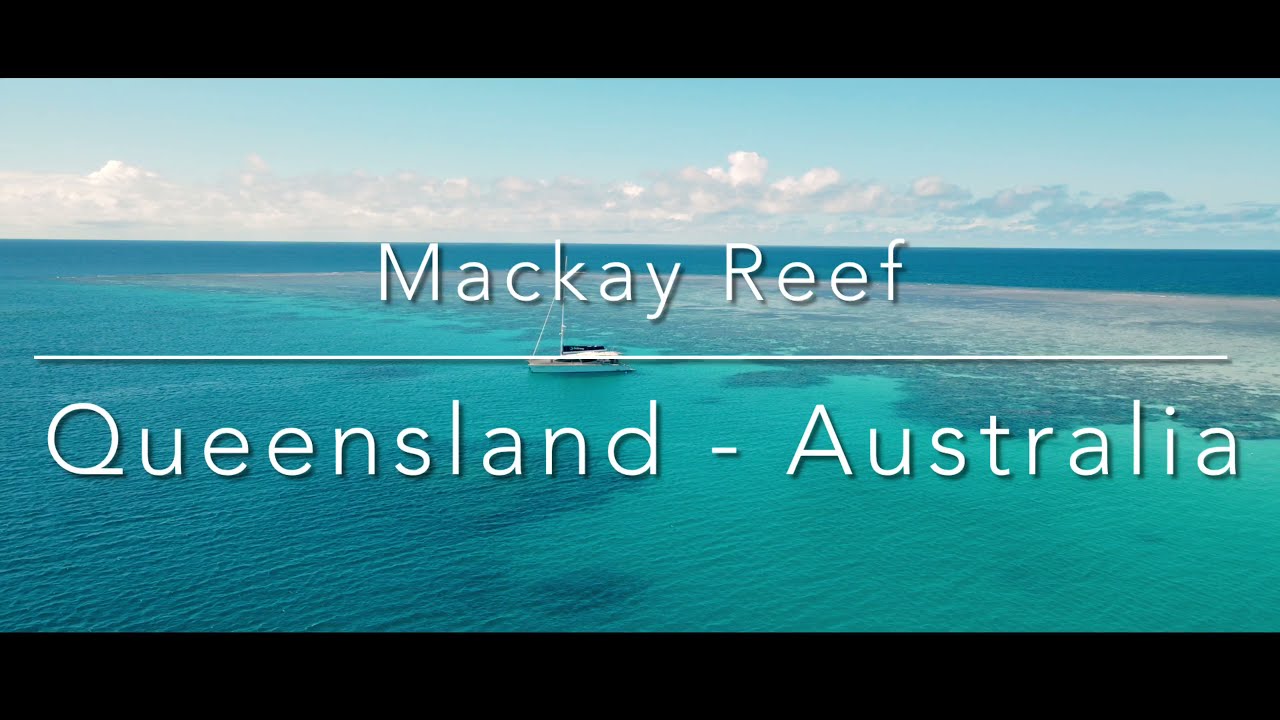 Mackay Reef By Drone Cinematic Aerial Footage - YouTube