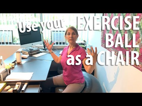 Exercise ball as a chair explained by Irvine Posture Doctor