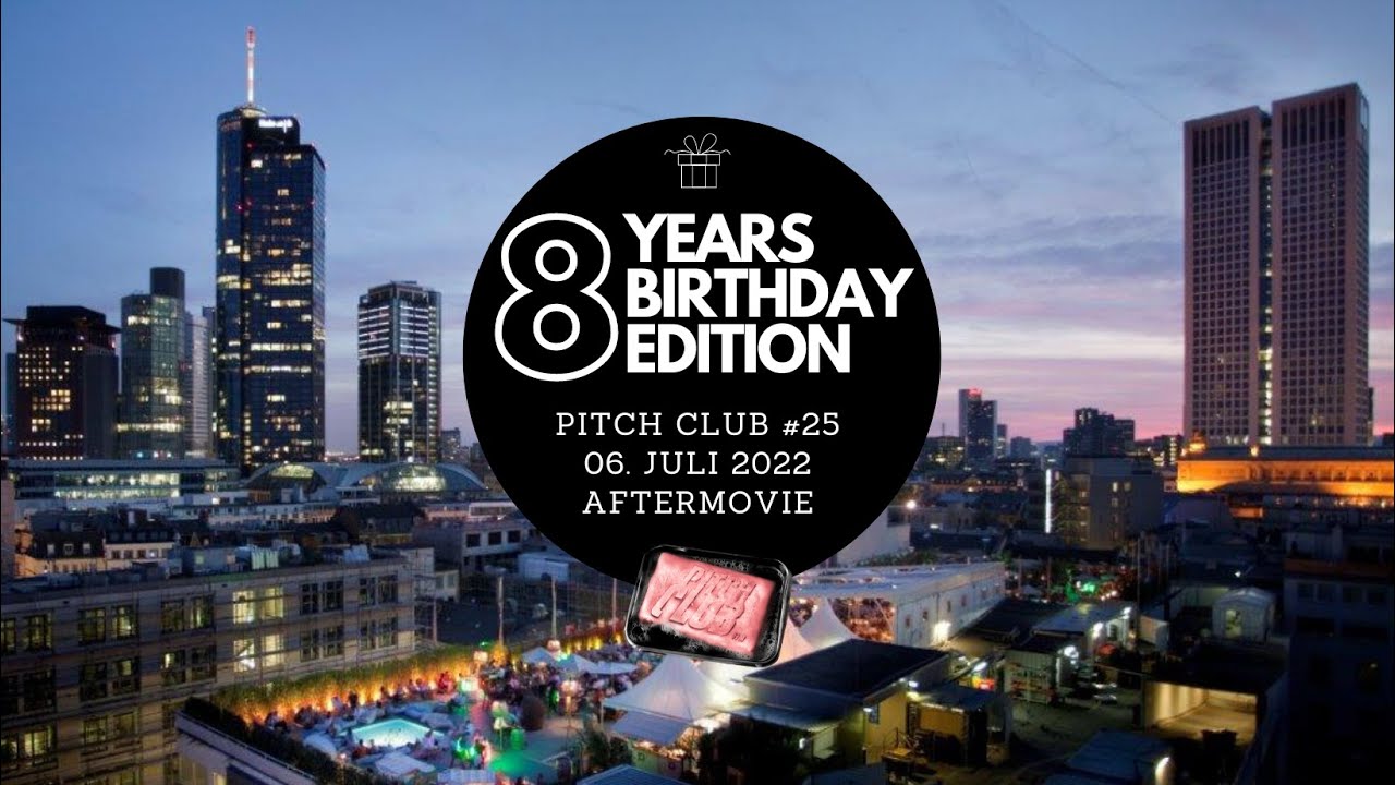 Pitch Club #25 – 8 YEARS BIRTHDAY EDITION | 06. Juli 2022 - YouTube