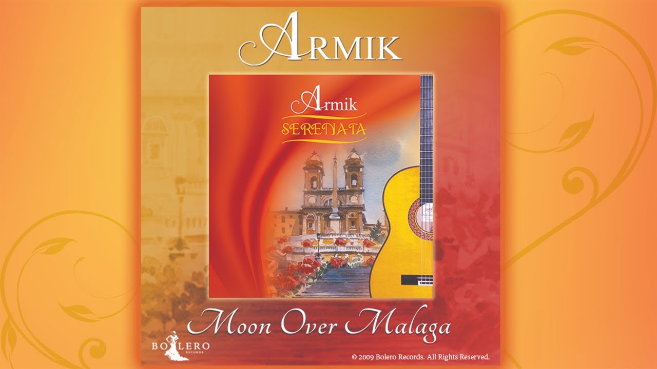 ARMIK – Moon Over Malaga - [Official Music Video] (Spanish Guitar ...