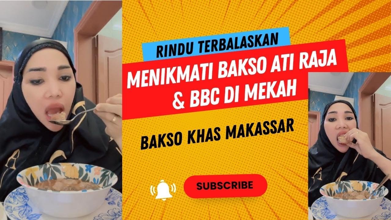 Makan Bakso Ati Raja & BBC di Mekah - YouTube