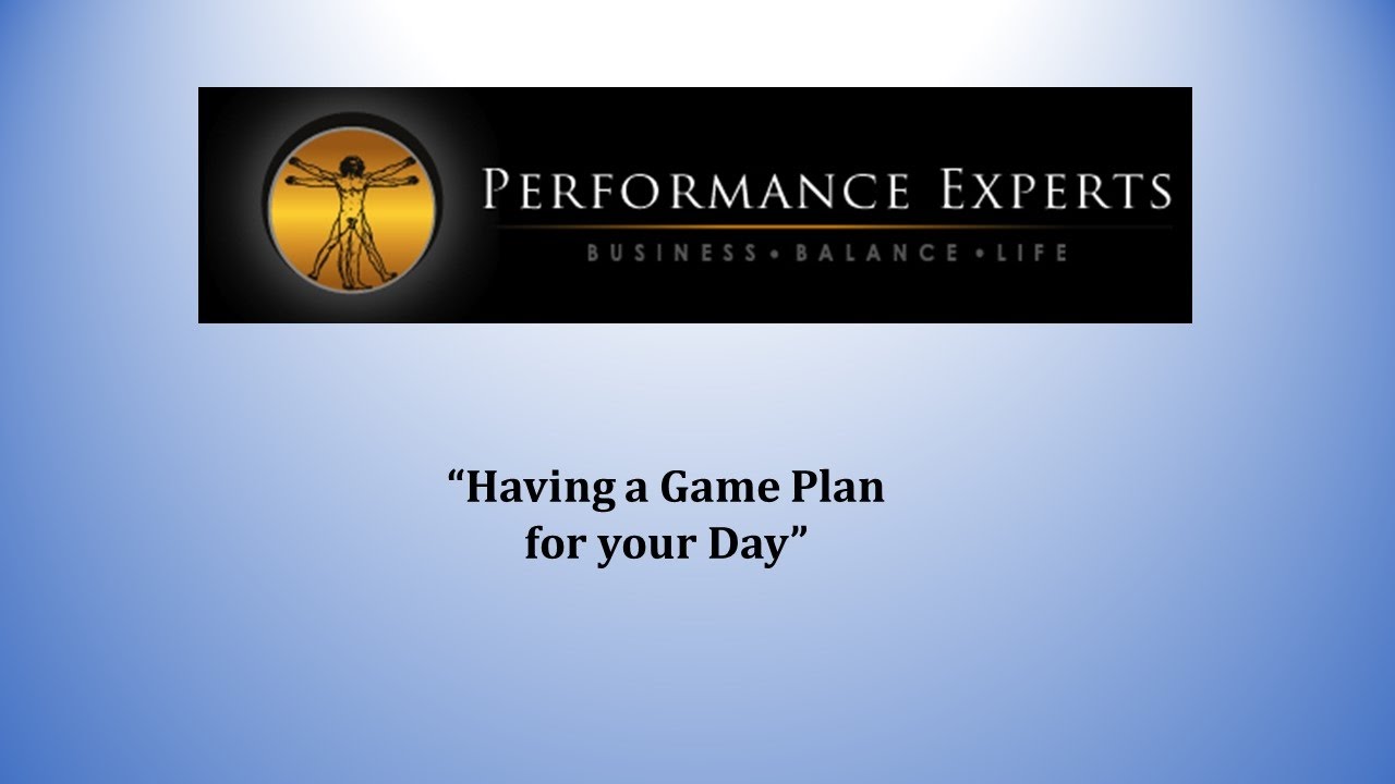 Having a Game Plan for Your Day - YouTube
