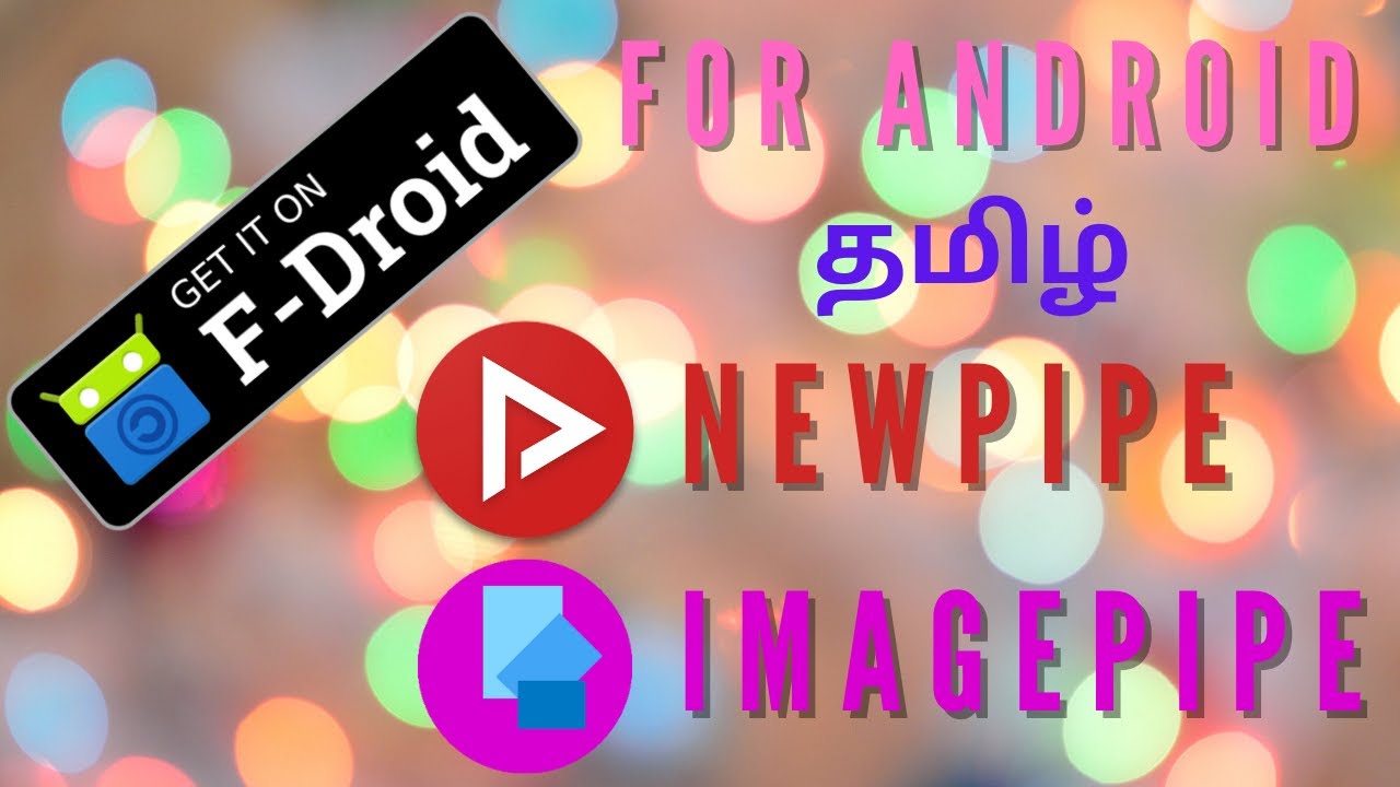 Newpipe, Imagepipe useful Android Apps overview in Tamil - rameshvlogtube - YouTube