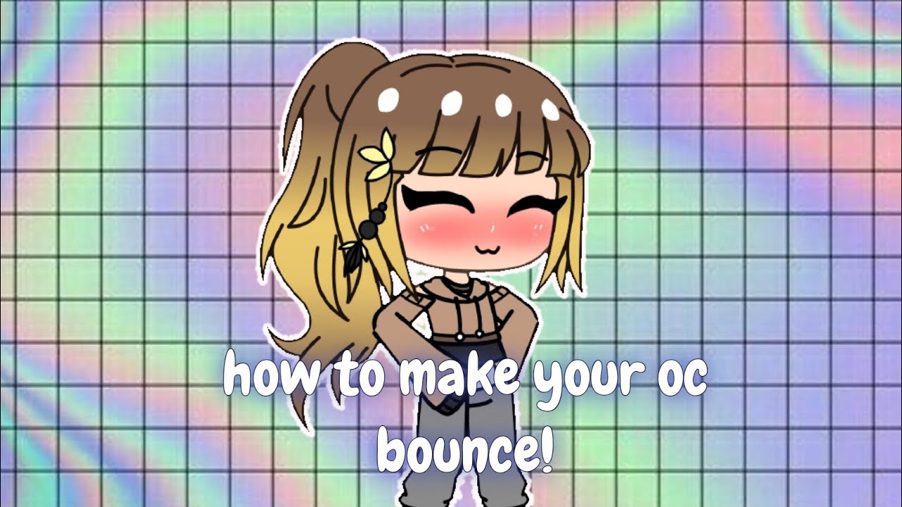 How to make your oc bounce! || Gacha life || tutorial - YouTube