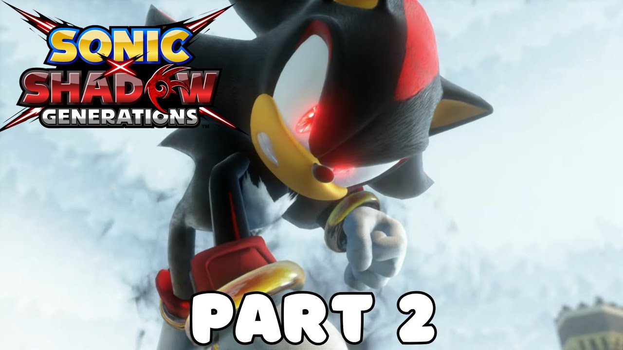 Sonic X Shadow Generations: Shadow Generations - Part 2 - Visions of ...