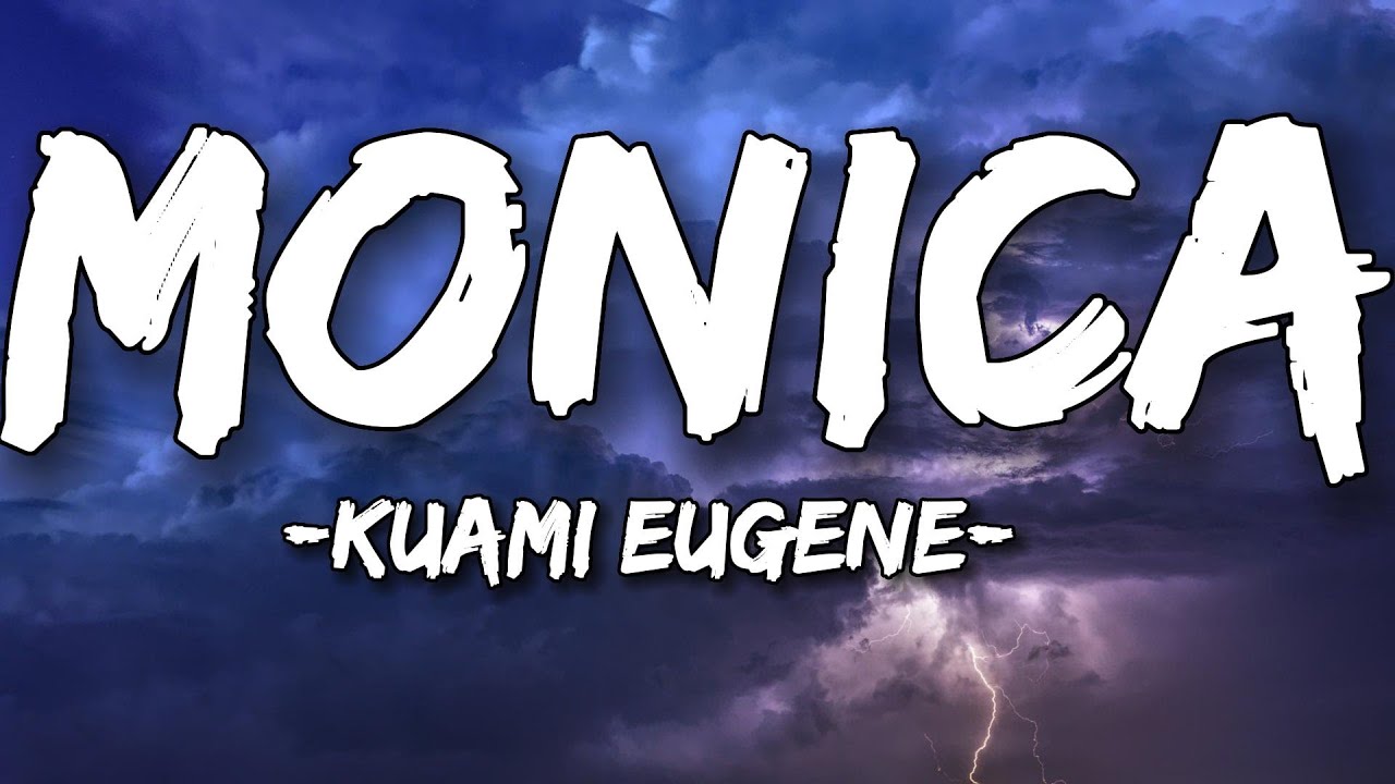 Kuami Eugene - Monica (Official Lyrics Video) - YouTube