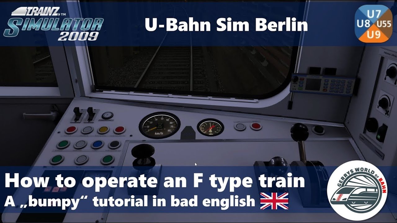 How to operate an F type train - ENGLISH Tutorial - TRS2009 | U-Bahn Sim Berlin | Type F train ...
