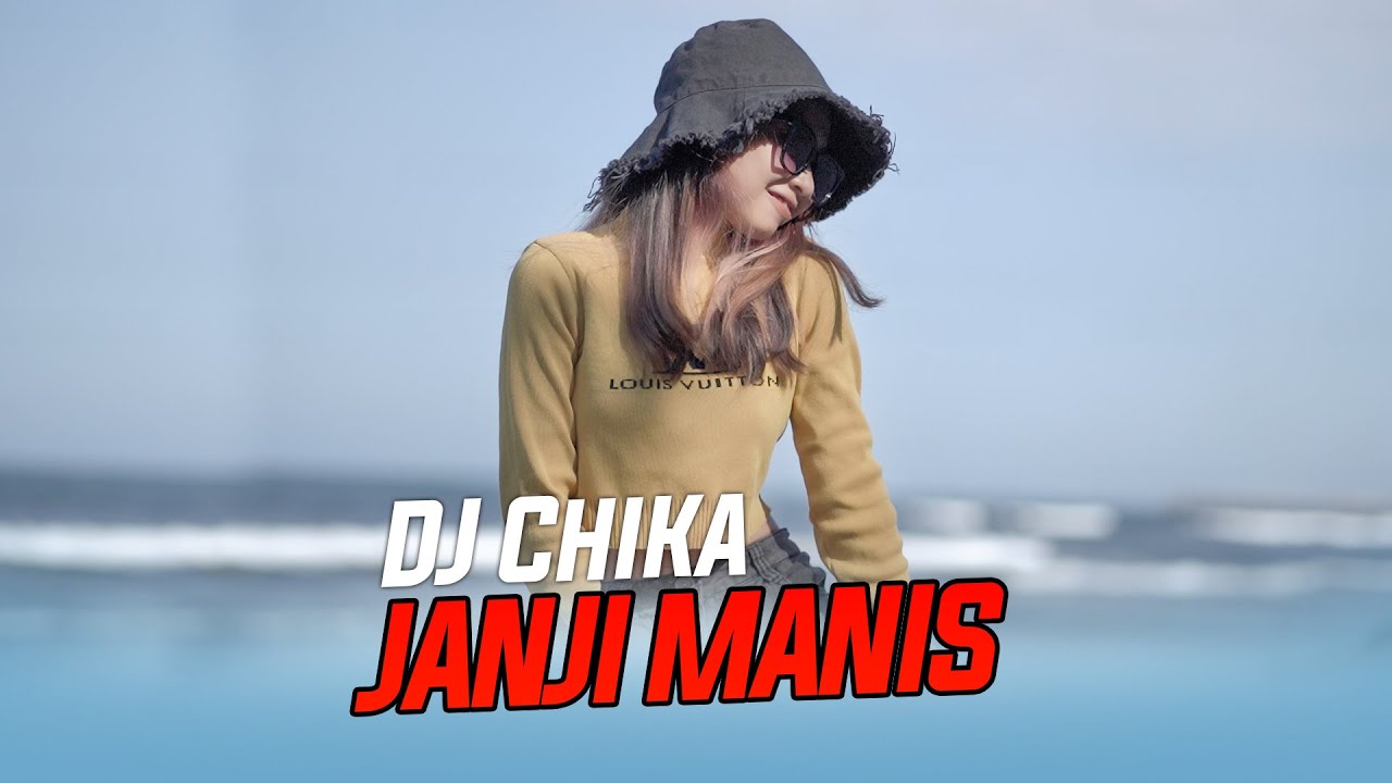 Janji Manis |DJ Chika Terbaru Viral 2023 - YouTube