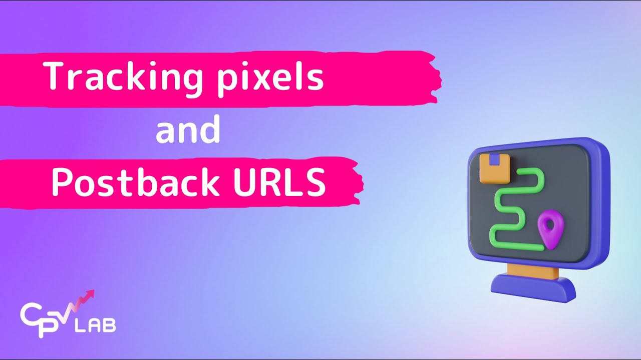 Tracking Pixels and Postback URLs in CPV Lab Pro - YouTube