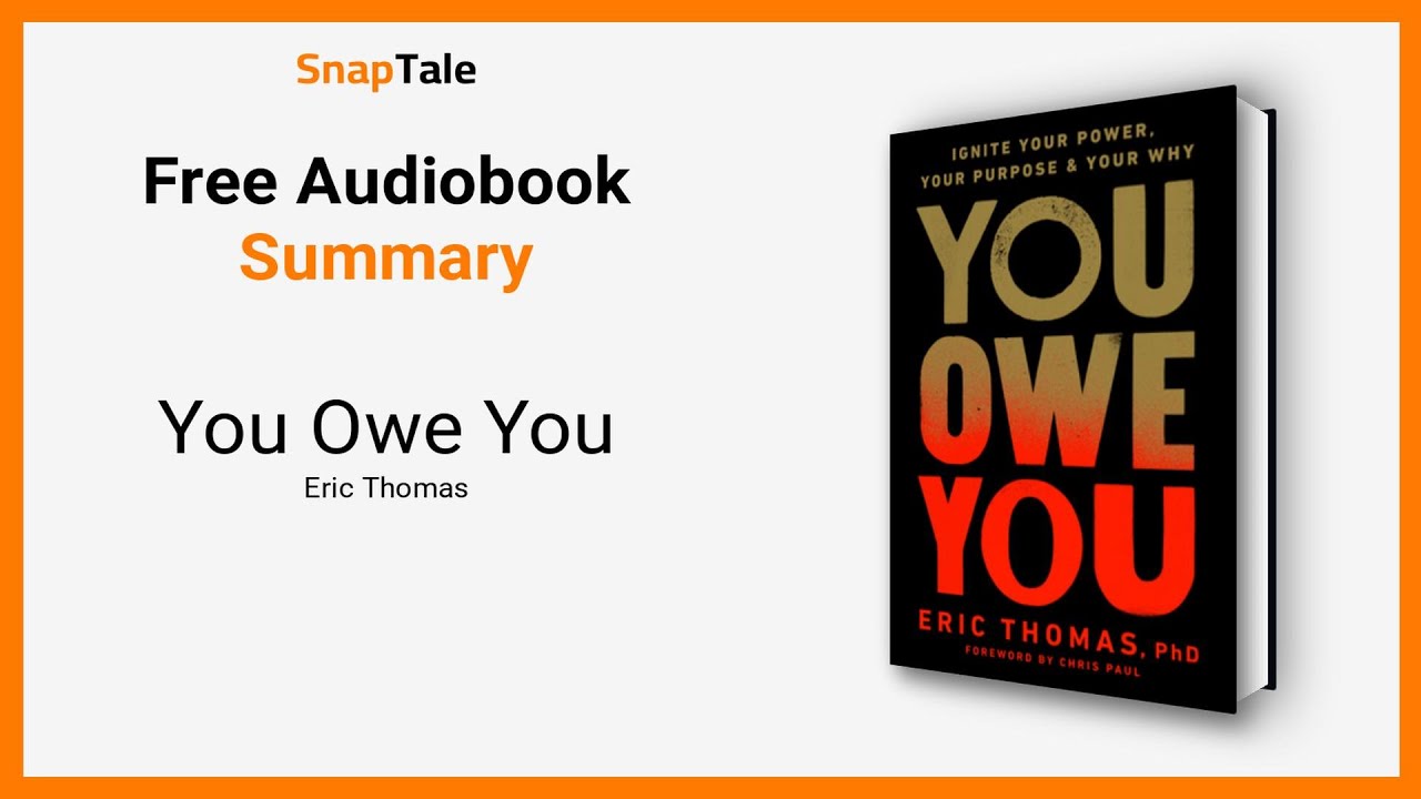You Owe You by Eric Thomas: 6 Minute Summary - YouTube