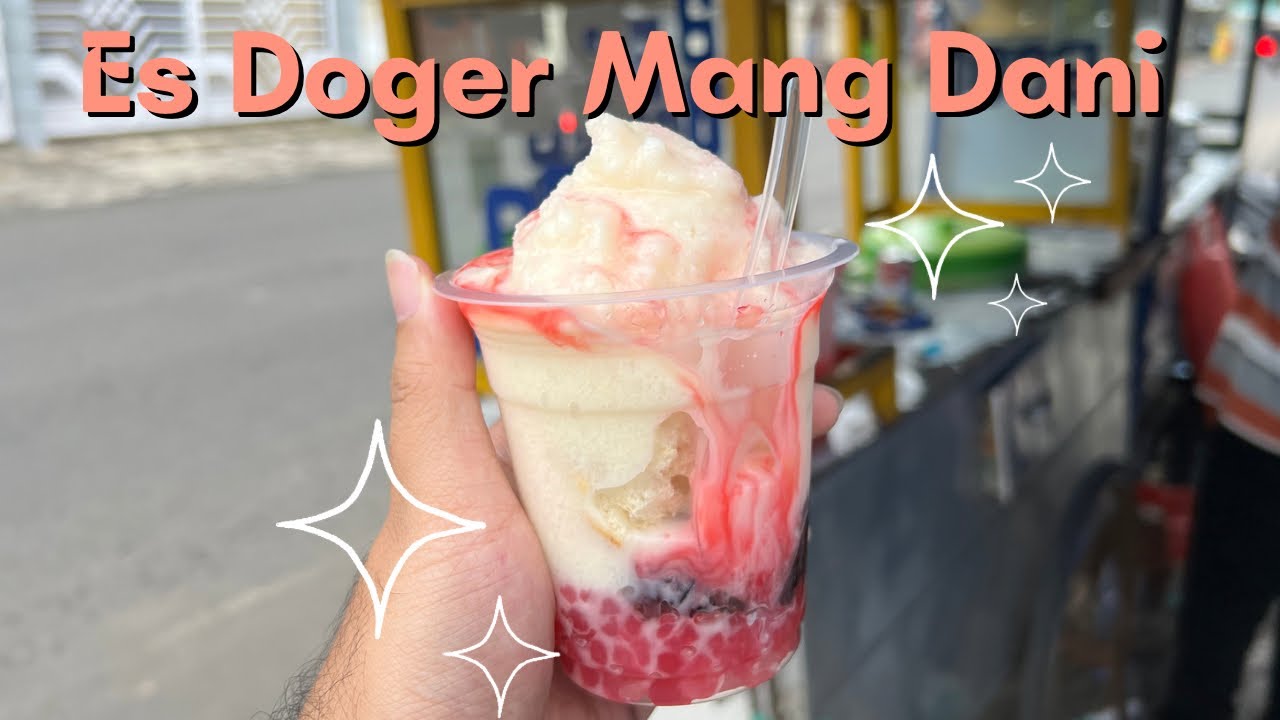 Es Doger Bandung Mang Dani Malang (Beh Es Doger e Wenak dan Uakeh Cuiii ...