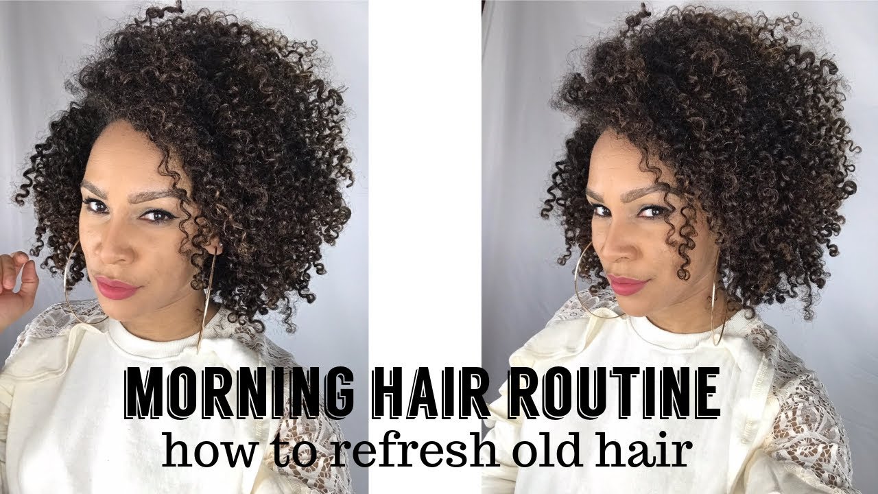 MORNING HAIR ROUTINE | HOW TO REFRESH OLD HAIR | NATURAL HAIR - YouTube