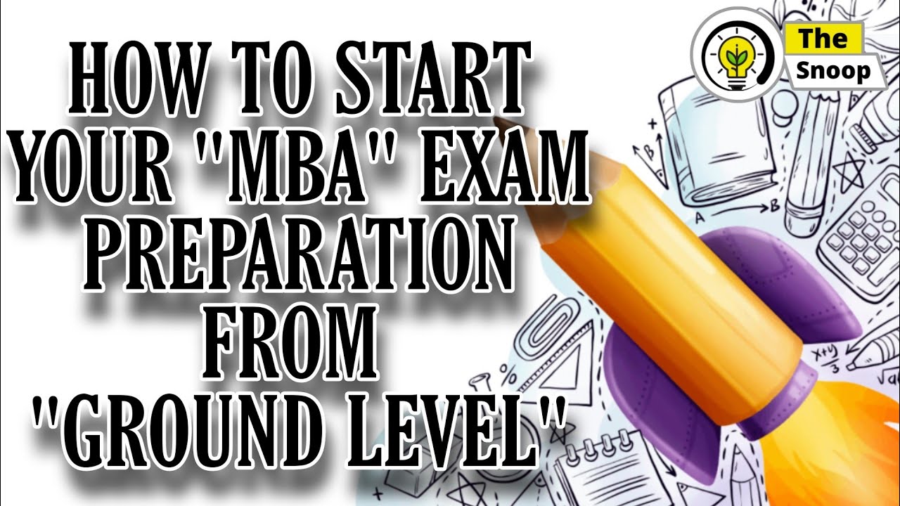 MBA Preparation From Basics | How to Start Preparation from Ground ...