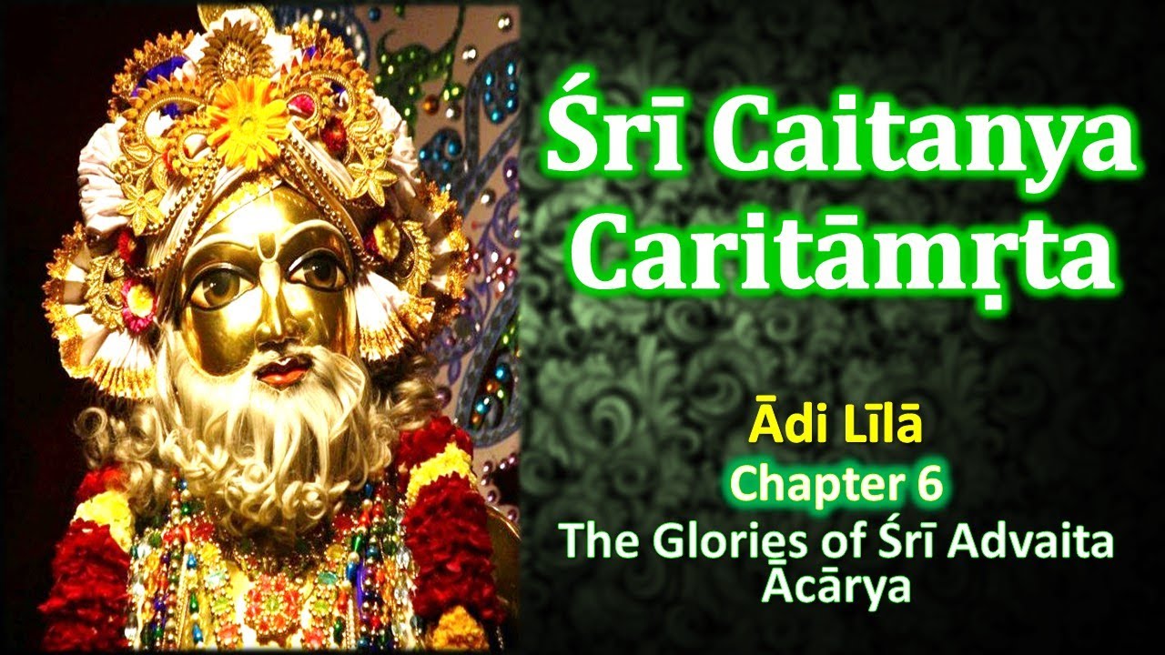 Chaitanya Charitamrita | Adi Lila - Chapter 6 | The Glories of Sri ...