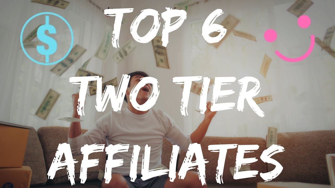 BEST TWO TIER AFFILIATE PROGRAMS 2020 💸 2 TIER REVIEWS 💸 - YouTube