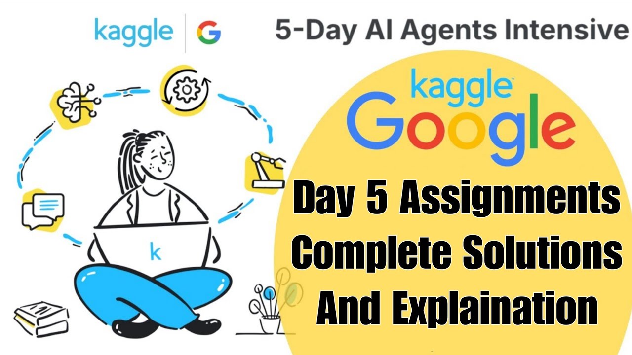 DAY 5 Full Assignment Solutions Google Kaggle AI Agents Agent2Agent ...