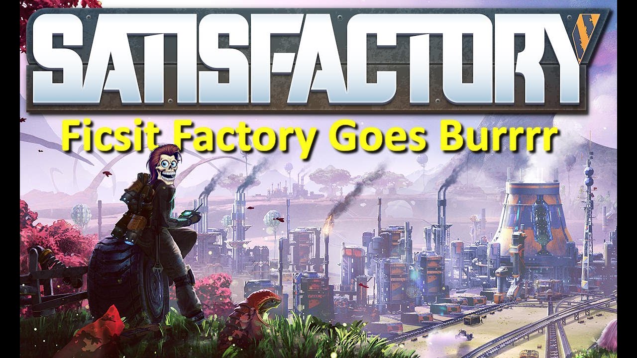 Ficsit Factory Goes Burrrr in Satisfactory- EP2 - YouTube