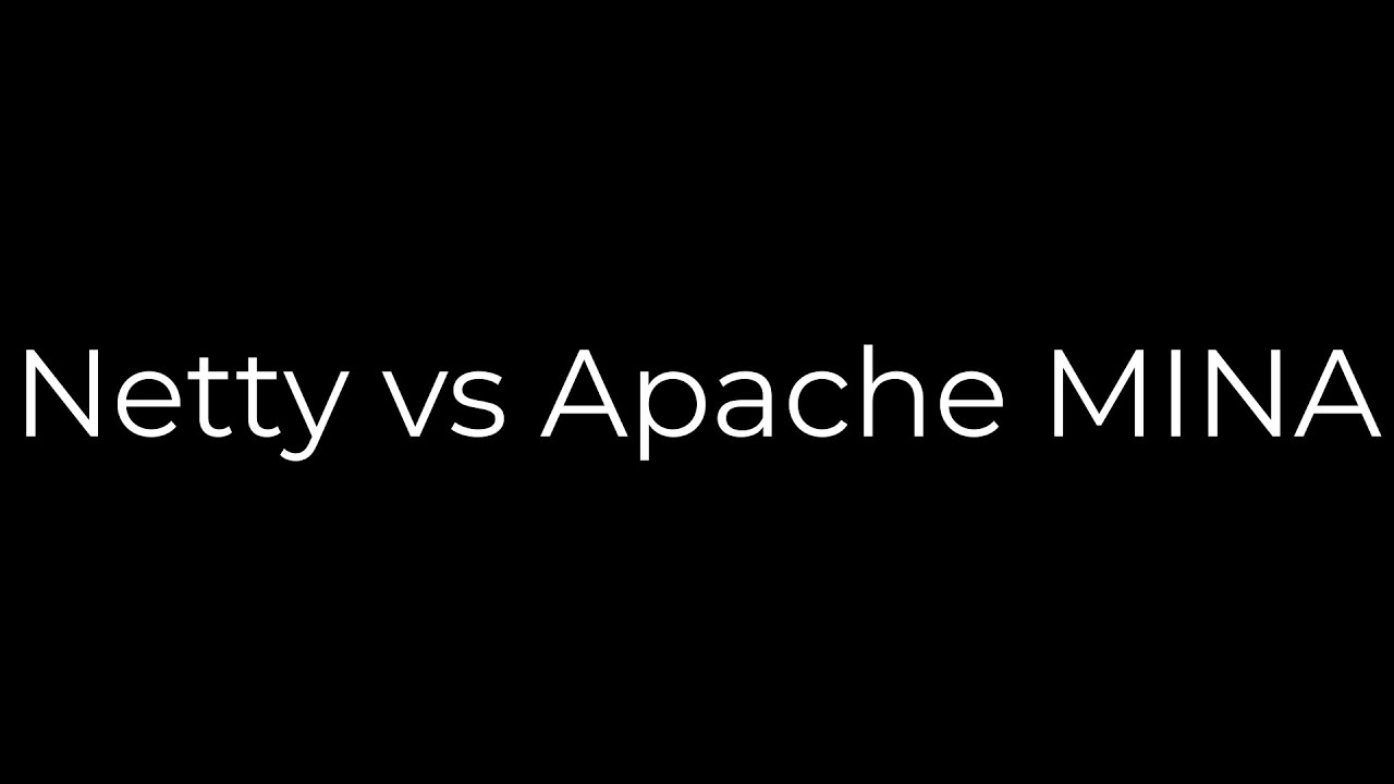Java Netty Vs Apache Mina 5solution Youtube