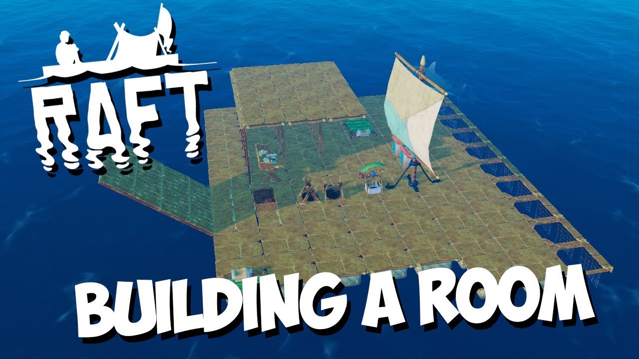 BUILDING A ROOM - Raft #6 - YouTube