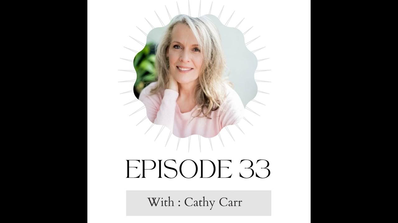 EP 33 - Cathy Carr: Holistic Living for GRACEFUL ageing - YouTube