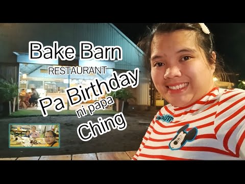 Family Dinner (Bake Barn) with birthday day celebrant PapA ching ...