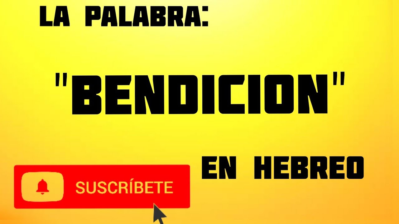 LA PALABRA "BENDICIÓN" EN HEBREO/ Maestro Yonalby De León - YouTube
