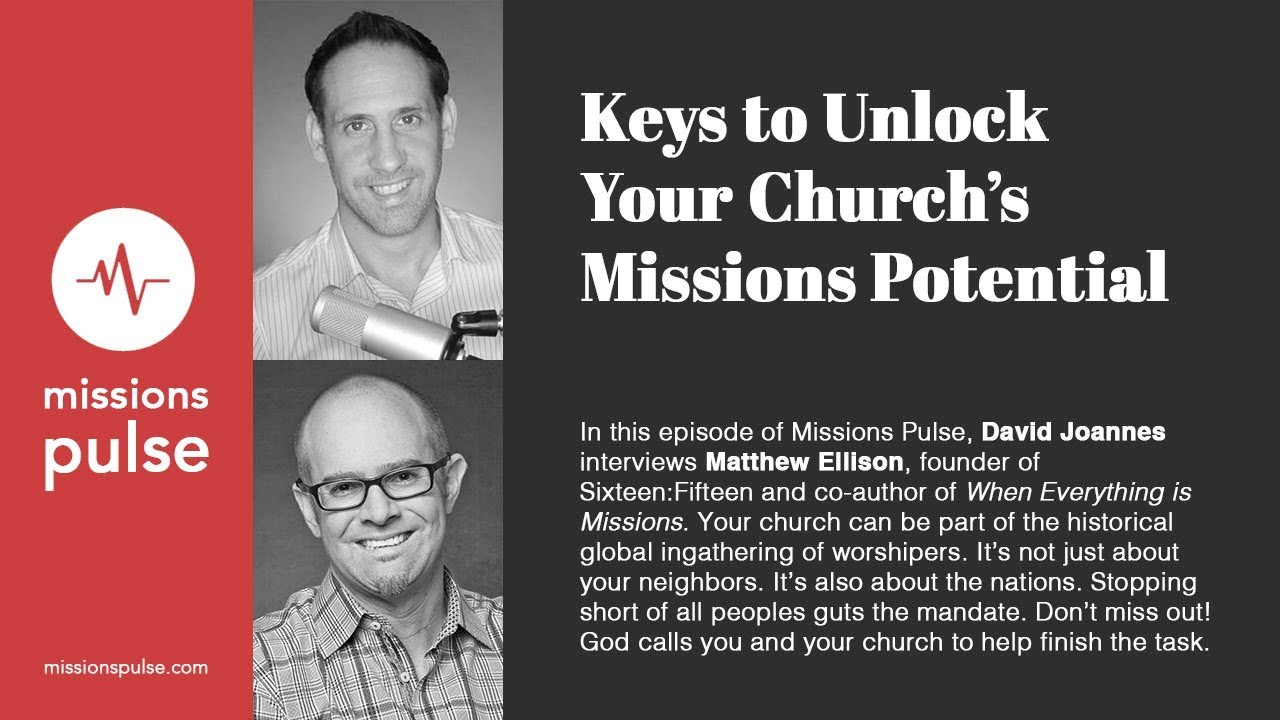 022: Matthew Ellison on Keys to Unlock Your Church’s Missions Potential ...
