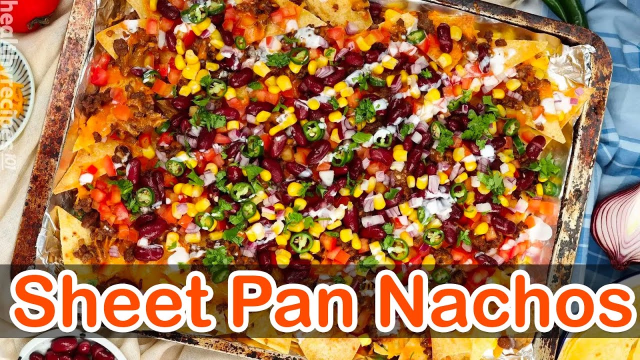 Healthy Sheet Pan Nachos Recipe [Ground Beef & Beans] - YouTube